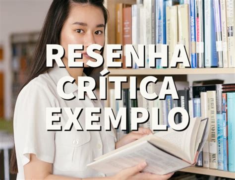 Modelo De Resenha Descritiva Aprenda 3 Exemplos