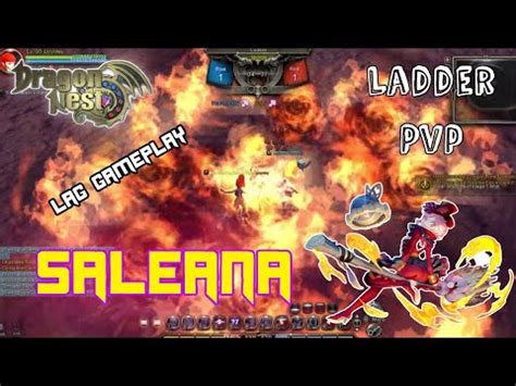 Dragon Nest Sea Pvp Ft Saleana Lvl Pvp Ladder Laggy