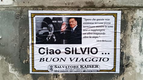 Per Silvio Berlusconi A Napoli Manifesti Funebri E Striscioni