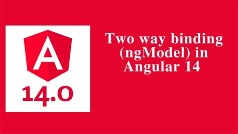 two way binding ngmodel in angular 14 angular 14 youtube