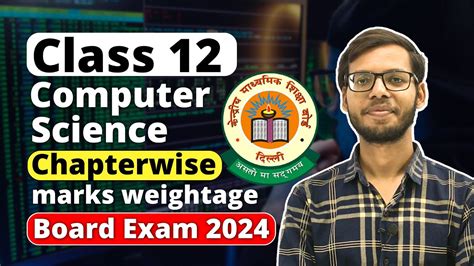 class 12 computer science chapter wise weightage 2023 24 cbse board 2023 24 class 12 python