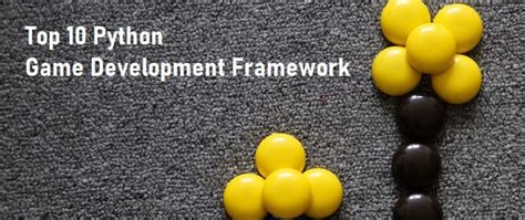 top python game development frameworks dev community