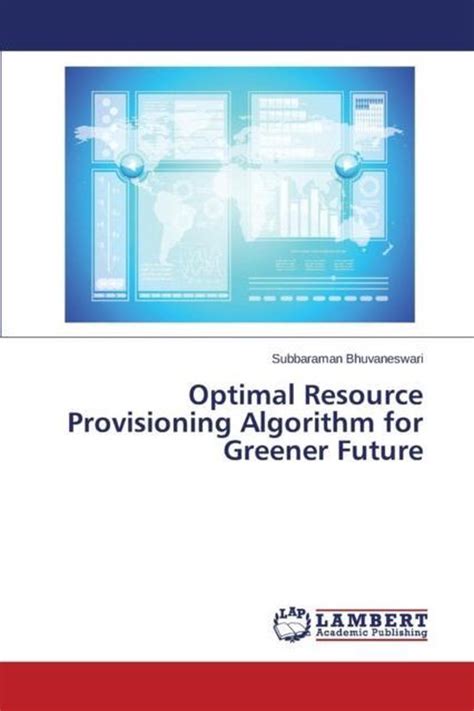 optimal resource provisioning algorithm for greener future 9783659800474