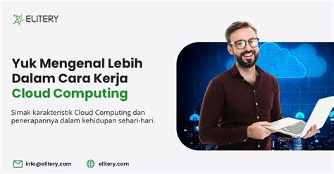 Mengenal Lebih Dalam Cara Kerja Cloud Computing