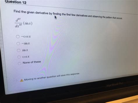 solved question 12 find the given derivative by finding the