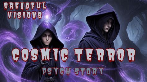 COSMIC PSYCH TERROR DREADFUL VISIONS HORROR SCARY STORY YouTube