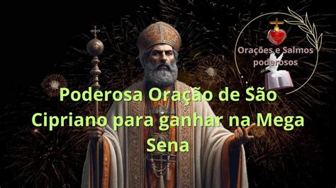Poderosa oração de São Cipriano para ganhar na Mega Sena YouTube