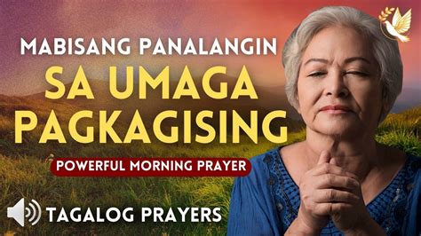 POWERFUL MORNING PRAYERS PANALANGIN SA UMAGA PAGKAGISING PATNUNABAYAN