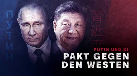 Putin Und Xi Pakt Gegen Den Westen Fernsehserien De