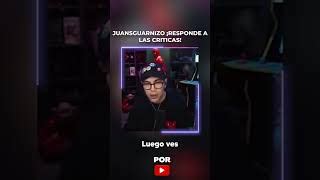 JUANSGUARNIZO RESPONDE A LAS CRITICAS Doovi
