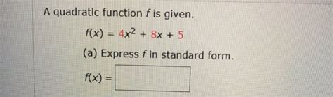 solved a quadratic function f is given f x 4x2 8x 5