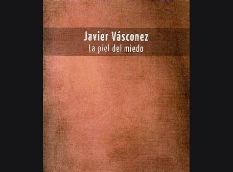 Javier V Sconez Presenta Hoy En Madrid Su Libro La Piel Del Miedo