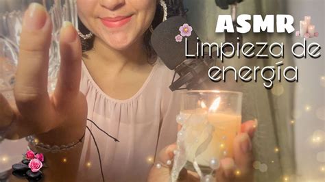 Asmr Limpieza De Energia Soft Spoken Key Asmr Youtube