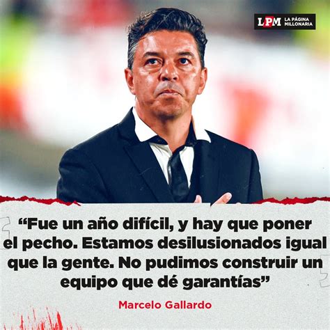 La P Gina Millonaria On Twitter Las Frases De Marcelo Gallardo Luego