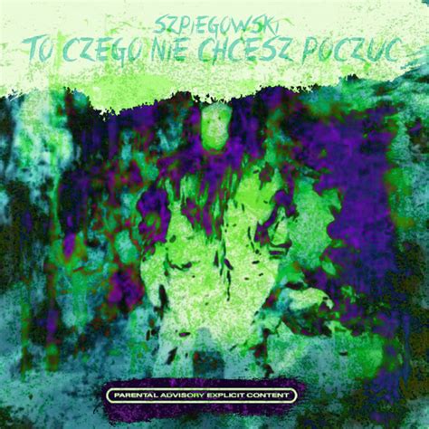 Szpiegowsky to czego nie chcesz poczuć ALBUM Lyrics and Tracklist