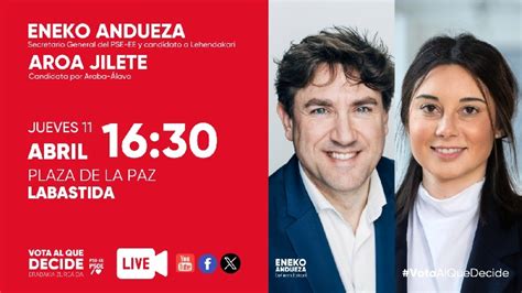 PSE EUSKADI Agenda Eneko Andueza y Aroa Jilete en un acto político