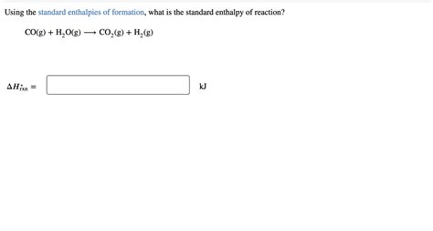 Solved Using The Standard Enthalpies Of Formation What