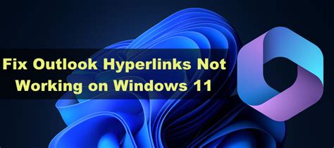 How To Fix Outlook Hyperlinks Not Working On Windows