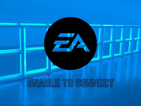Ea Unable To Connect How To Fix Connecting Problems To Ea Servers