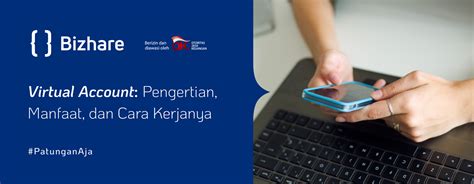 Virtual Account Pengertian Manfaat Dan Cara Kerjanya