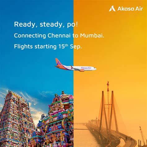 Akasa Air On Twitter Now Connecting Chennai To Aamchi Mumbai Da
