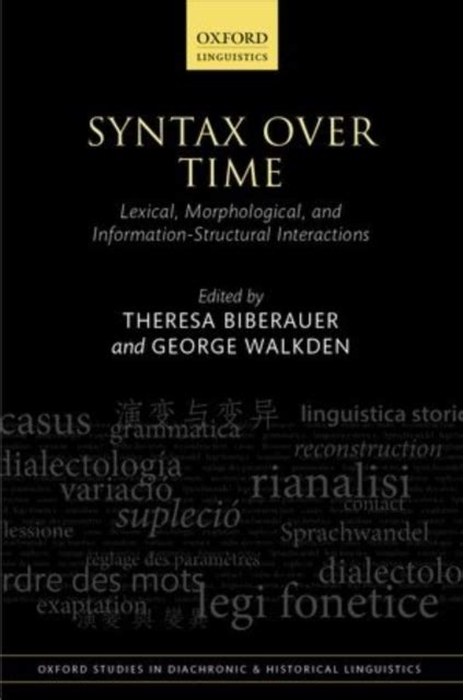 syntax over time lexical morphological and information structural interactions book by