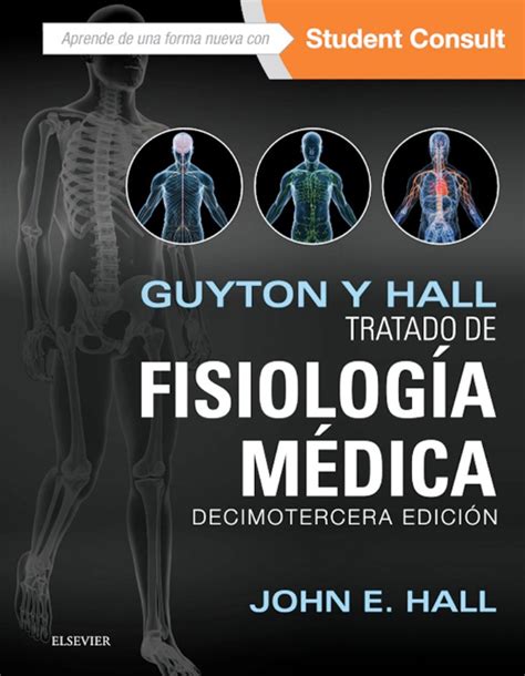 Guyton y Hall Tratado de fisiología médica 13va Edición John E