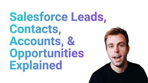 Salesforce Leads Contacts Accounts Opportunities Explained Youtube