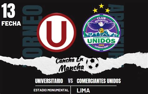 Cuándo juegan Universitario vs Comerciantes Unidos Hora y dónde ver