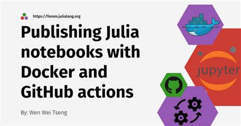 publishing julia notebooks with docker and github actions julia community 🟣