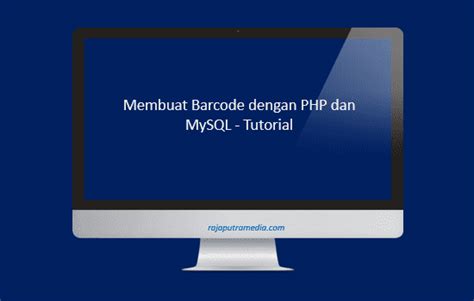 Membuat Barcode Dengan PHP Dan MySQL Tutorial