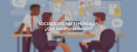 Sociedad Patrimonial Qué beneficios tiene Quipu