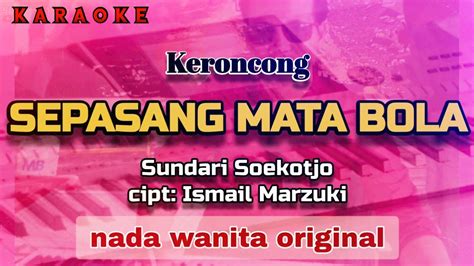 Karaoke SEPASANG MATA BOLA Nada Wanita Original Sundari Soekotjo
