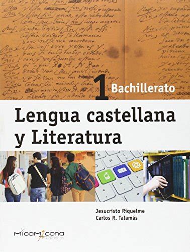 Lengua Castellana Y Literatura 1 Bachillerato Micomicona