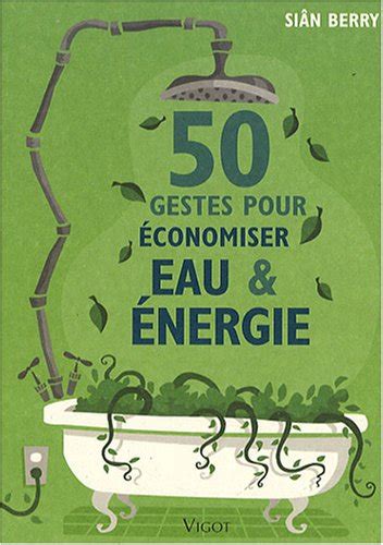 Gestes Pour Conomiser Eau Nergie De Si N Berry Recyclivre