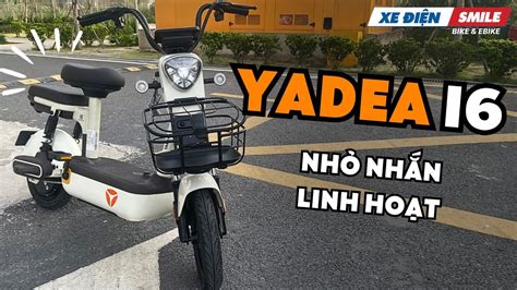 Review nhanh gọn YADEA I6 Nhỏ nhưng có võ Xe Điện Smile 088 889