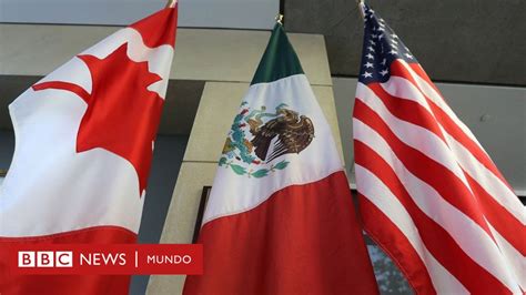 TLCAN Canadá se une al Tratado de Libre Comercio pactado por EE UU y