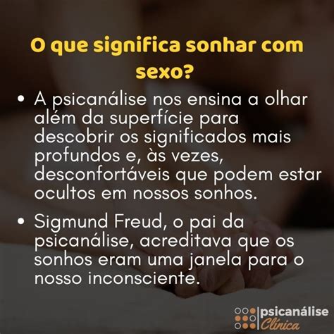 Sonhar Sexo ou fazendo sexo significados Psicanálise Clínica
