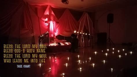 BLESS THE LORD MY SOUL TAIZE CHANT TAIZE HYMN TAIZE YouTube