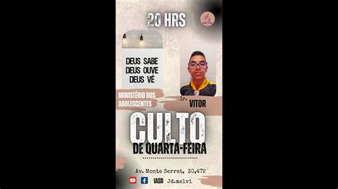 Culto De Quarta Feira Ir Vitor Tema DEUS SABE DEUS OUVE