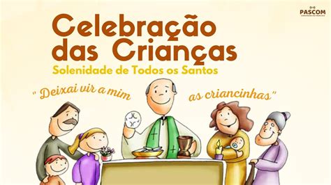 Celebra O Das Crian As Solenidade De Todos Os Santos Youtube