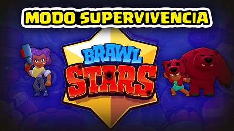REVENTANDO EL MODO SUPERVIVENCIA DE BRAWL STARS YouTube