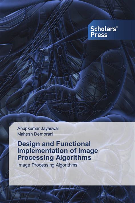 design and functional implementation of image processing algorithms 978 620 2 30175 6