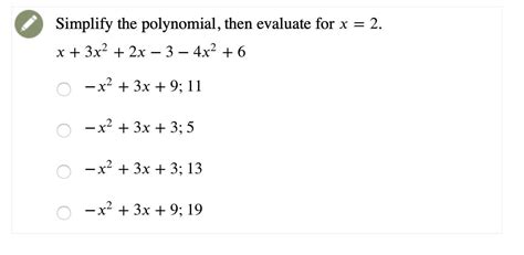 simplify the polynomial then evaluate for x 2 x 3x 2 2x 3 4x 2 6