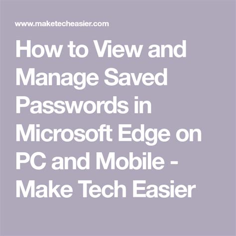 How To View And Manage Saved Passwords In Microsoft Edge On Pc And
