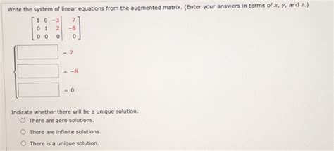 write the system of linear equations from the augmented matrix enter your answers in terms of