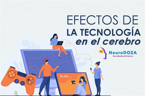 Cómo afecta la tecnología a nuestro cerebro NeuroDoza