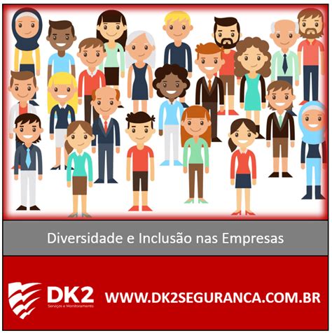 A Import Ncia Da Diversidade E Inclus O No Ambiente De Trabalho Dk