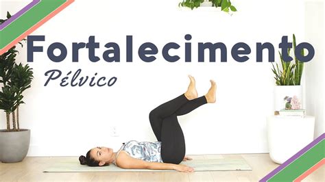 Yoga para fortalcer o assoalho pélvico 15 Min Pri Leite YouTube