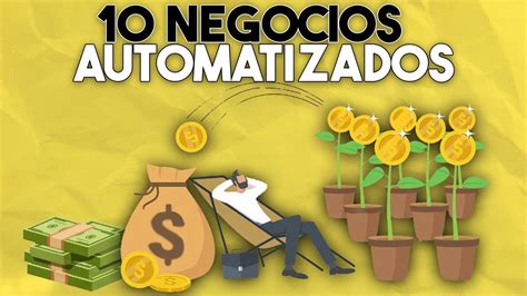 10 Negocios Que Trabajan Solos Ideas De Negocios Automatizados